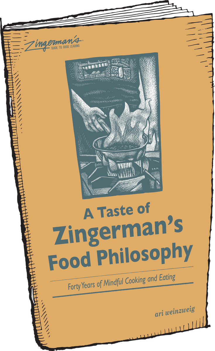 A Taste of Zingerman’s Food Philosophy: Forty Years of Mindful Cooking ...